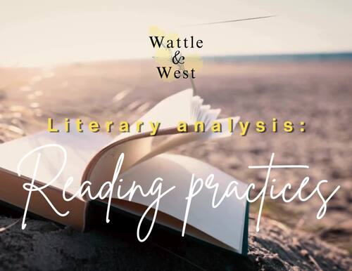ATAR literary analysis: Understanding reading practices by Wattle and West
