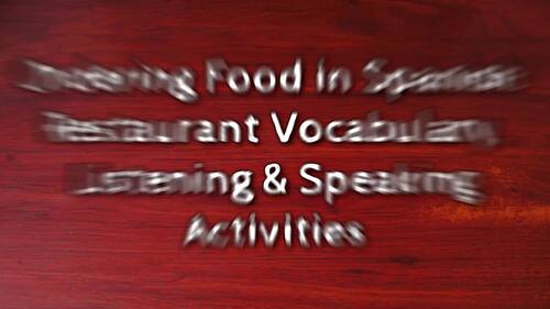 Ordering Food in Spanish Restaurant Vocabulary, Listening & Speaking ...