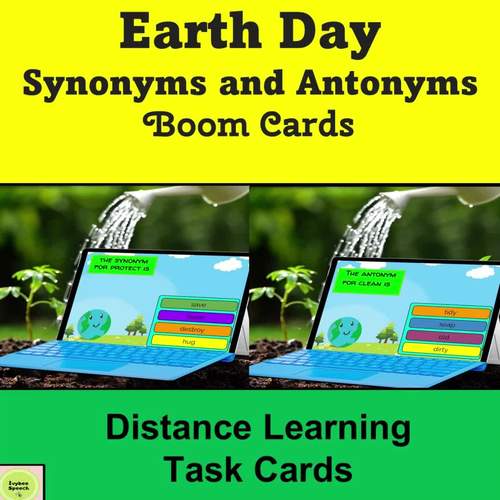 Earth Day Synonyms and Antonyms Boom Cards by Ivybee Speech | TPT