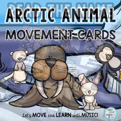 Arctic Animal Movement Cards for Freeze Dance, Brain Breaks, P. E. Exercise