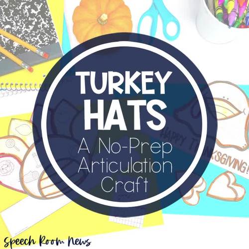 Articulation Turkey Hat: 100 Trial No-Prep Thanksgiving Craft | TPT
