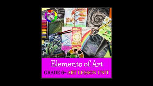 Grade 6 Art Lessons, Elements of Art Unit and Art Projects for Sixth Grade