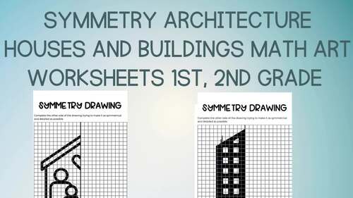 Symmetry Architecture Houses and Buildings Math Art Worksheets 1st, 2nd ...