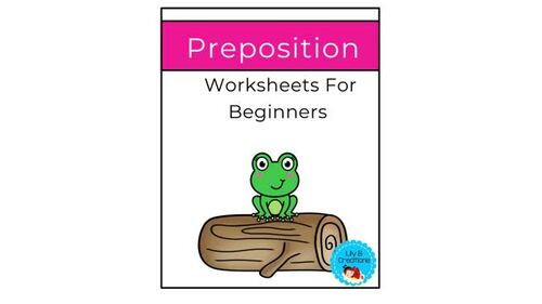 Preposition Worksheets For Beginners by Lily B Creations | TPT