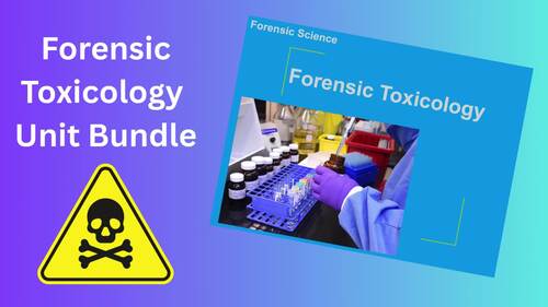 Forensic Toxicology Unit Bundle (Digital Resource) | TPT