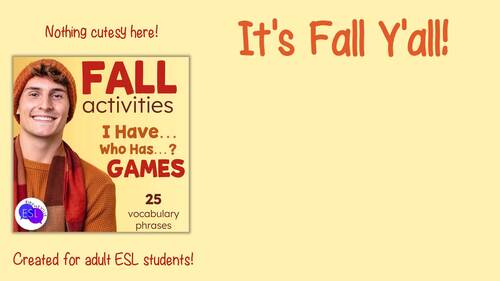 Fall Activities ESL Vocabulary Game: I Have…Who Has…? for Adult Learners
