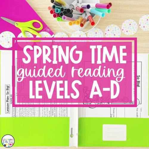 Guided Reading Passages | Spring | Level A-D | Fiction | Comprehension