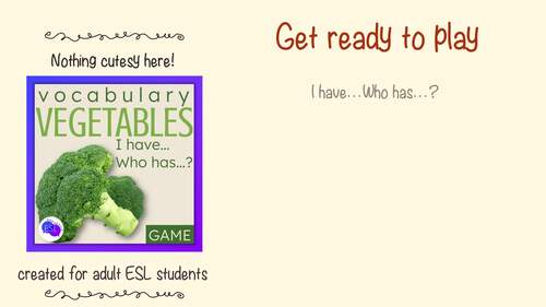 Vegetable Vocabulary GAME I have...Who has...? for Adult ESL by Rike ...