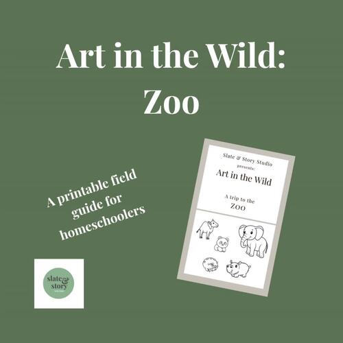 Art in the Wild: Zoo Edition - Homeschool Field Trip Activity Pack