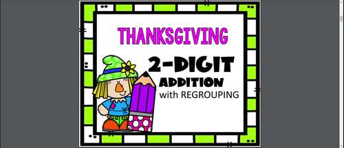 2 Digit Addition with Regrouping Thanksgiving Math Center Workstation ...