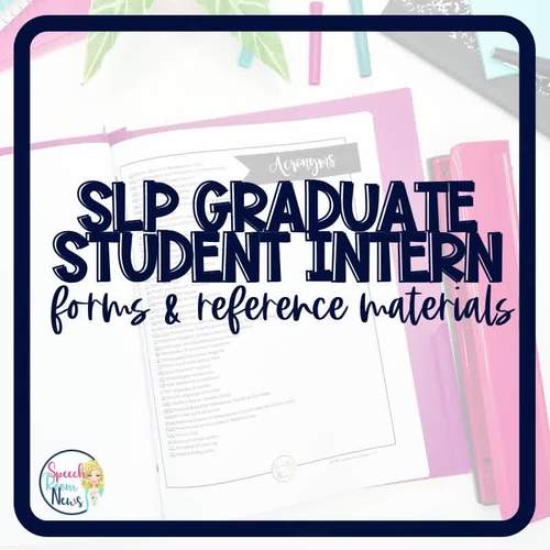 SLP Graduate Intern Supervisor Forms: A student binder by Jenna Rayburn ...
