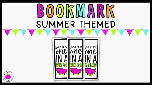End of Year Summer Student Bookmarks | You Are One in a Melon Printable