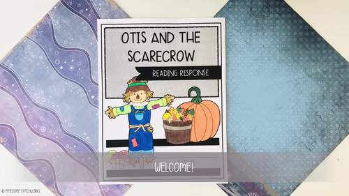 Otis and the Scarecrow Reading Response Activities for First Second ...