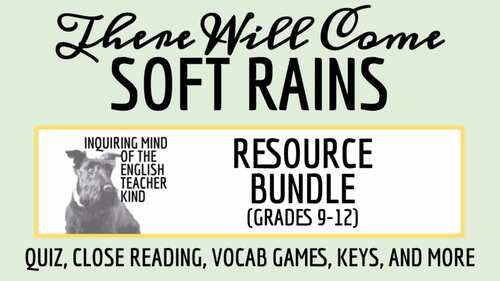 "There Will Come Soft Rains" Quiz, Close Reading, and Vocabulary Games ...