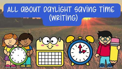 All About Daylight Saving Time Writing PreK Kindergarten First Second ...