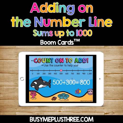 Adding Numbers on the Number Line Sums to 1,000 BOOM CARDS™ Digital ...