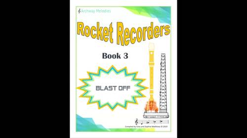 Rocket Recorders: Book 3 by Archway Melodies | TPT
