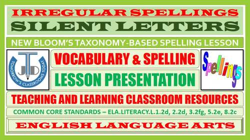 IRREGULAR SPELLINGS AND SILENT LETTERS: POWERPOINT PRESENTATION - 16 SLIDES