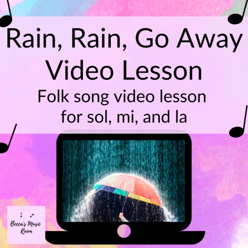 Rain, Rain Go Away Folk Song Video Lesson for Distance Learning (music!)