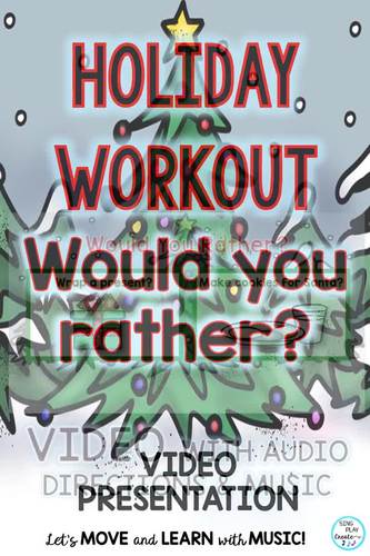 Holiday “Would You Rather? Workout, Fitness, Brain Break, Movement Activity