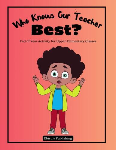Who Knows Our Teacher Best? End of year activity for upper elementary ...
