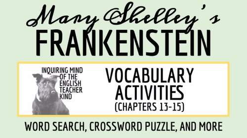 Frankenstein Chapters 13 through 15 Vocabulary Games and Activities ...