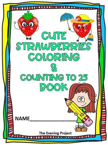 CUTE STRAWBERRIES COLORING & COUNTING TO 25 BOOK FOR K+ & SP.ED