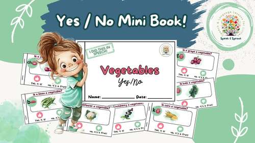 Yes / No Mini Book (Vegetables & Fruits : Is a + noun + a vegetable?)