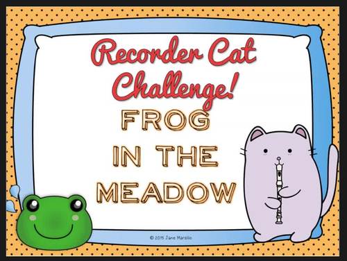 Recorder Song: Frog in the Meadow Music Lesson by SillyOMusic | TpT
