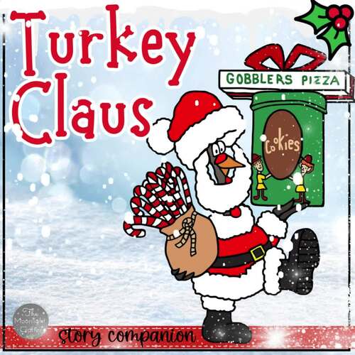 Turkey Claus Activities with Sequencing by moonlight crafter by Bridget