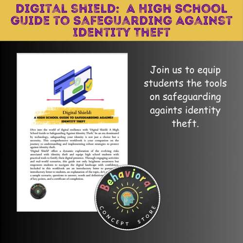 Digital Shield: A High School Guide to Safeguarding Against Identity Theft