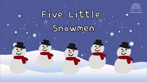 Five Little Snowmen Visual | Winter Rhyme/Chant | Steady Beat Activity