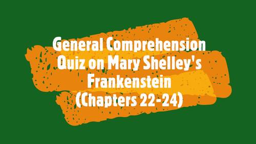 Frankenstein Chapters 22-24 Reading Comprehension Quiz - Word Document ...