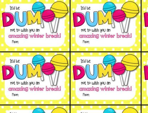 Dum-Dums Christmas (Winter) Holiday Gift Tag-It'd be Dum not to wish ...