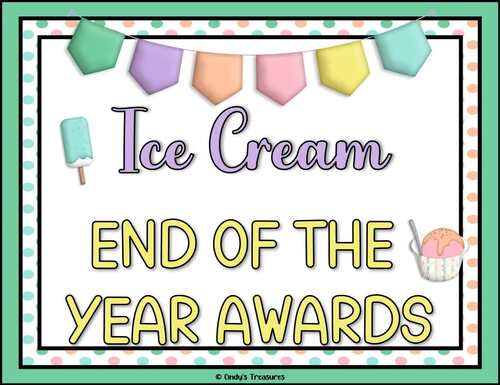 Ice Cream End Of Year Student Awards by Cindy's Treasures | TPT