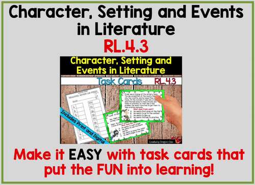 Character, Setting and Events in Literature 4th Grade | Task Cards | RL.4.3