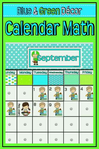 CALENDAR MATH Year Long Math Activities Blue and Green Theme Classroom ...