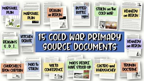 ALL 15 Cold War Primary Sources (each with guiding, text-dependent bundle)
