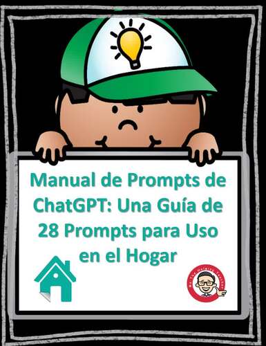 Manual de Prompts de ChatGPT: Una Guía de 28 Prompts para Uso en el Hogar