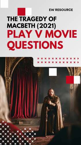 The Tragedy of Macbeth (2021) Play vs Movie Questions | TPT