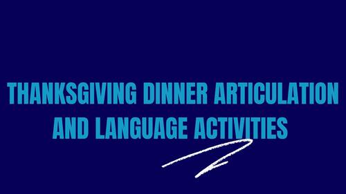 Thanksgiving Dinner Articulation and Language Activities by Kayla SLP