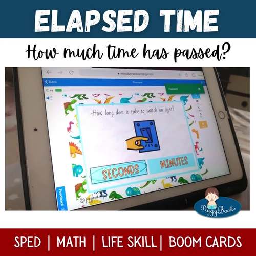 Telling Time Elapsed time in seconds, minutes, hours, days Boom cards