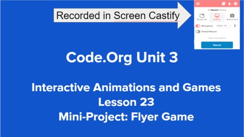 Code.Org Unit 3, Lesson 23 - Screencastify Tutorial by Carol Schmidt
