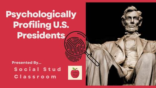 Psychologically Profiling 5 U.S. Presidents: President’s Day & History ...