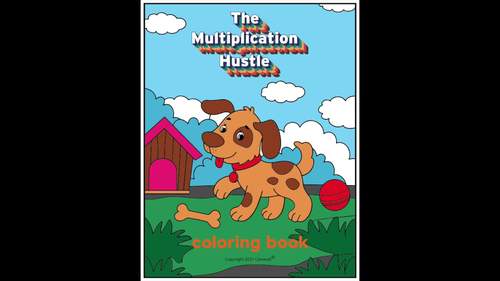 The Multiplication Hustle Coloring Book by The Principal Math Tutor