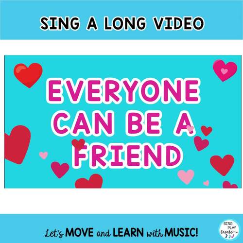 "Everyone Can Be A Friend" SEL Song, Friendship, Valentine's Day Activities