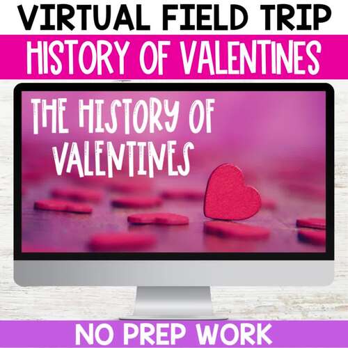 History of Valentines Virtual Field Trip with Google Slides Included ...