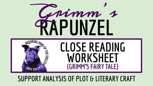 "Rapunzel" by the Brothers Grimm Close Reading Analysis Worksheet ...