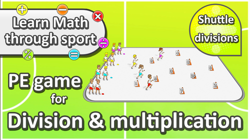 Learn Math through sport: 'Shuttle runs' › Division & multiplication PE ...