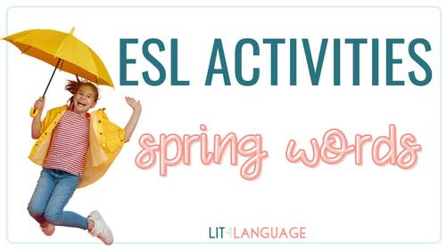 Spring Words ESL Activities for Speaking by Lit4Language | TpT